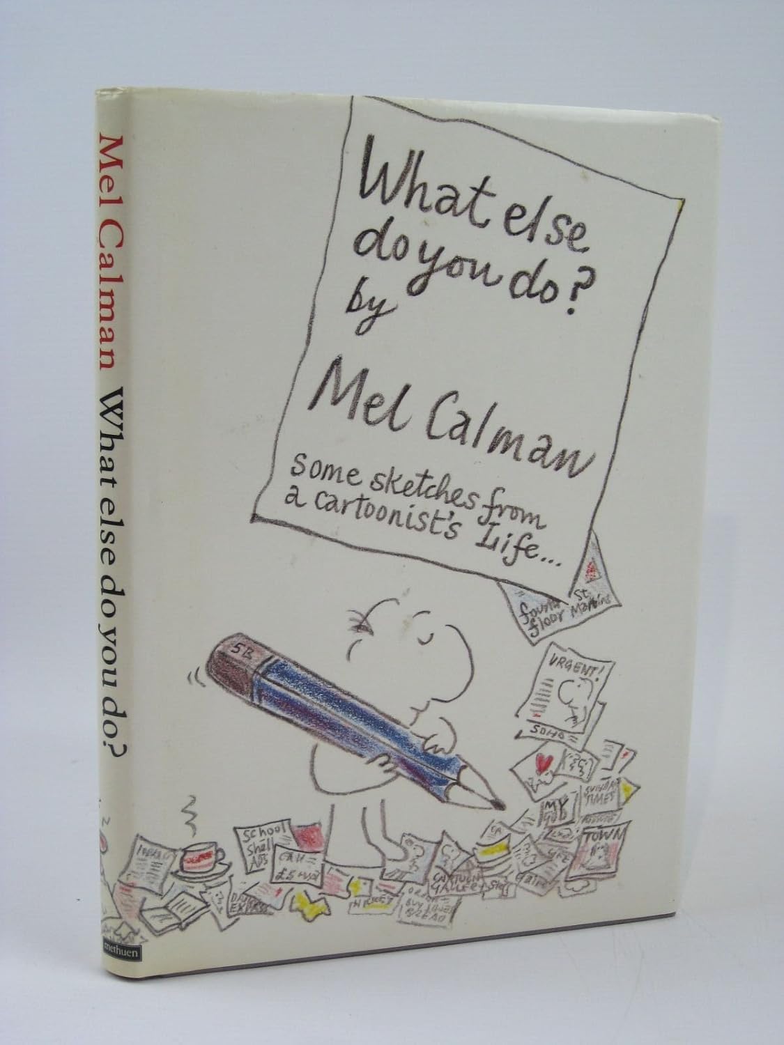 What Else Do You Do?: Sketches from a Cartoonist's Life: Amazon.co.uk ...