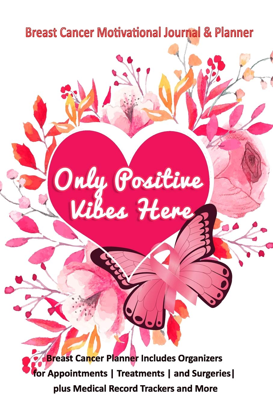 Only Positive Vibes Here: Breast Cancer Motivational Journal & Planner ...