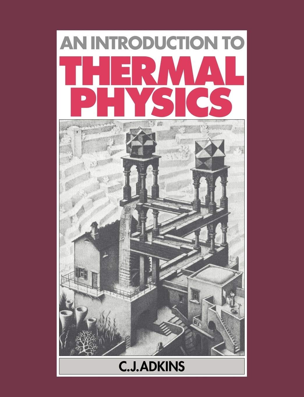 An Introduction to Thermal Physics: Adkins, C. J.: 9780521337151 ...