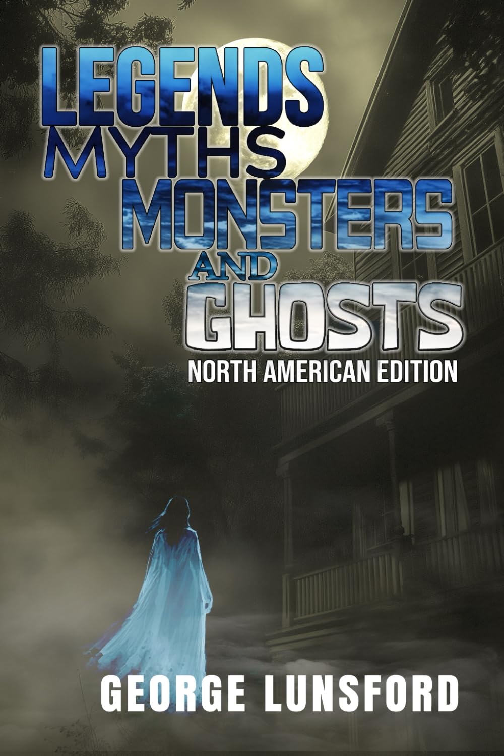 Amazon.com: Legends, Myths, Monsters, and Ghosts: North American ...