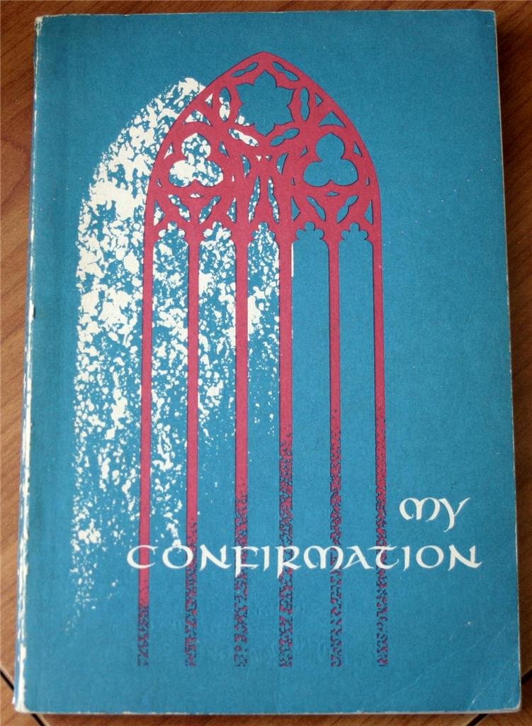 My Confirmation: a Guide for Confirmation Instruction: United Church ...