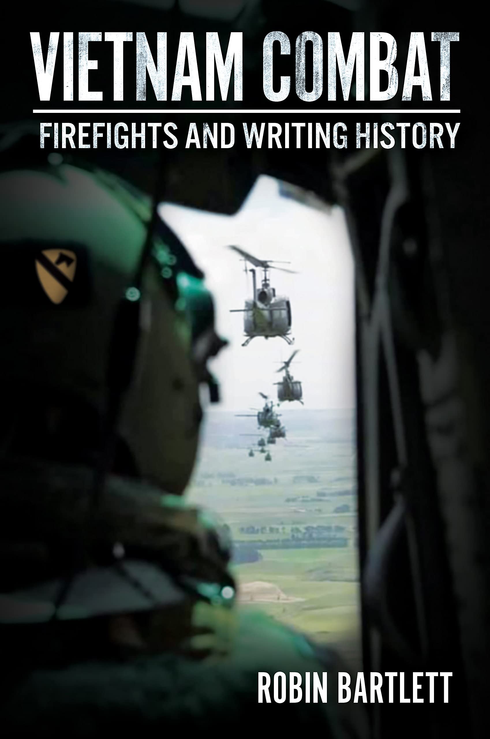 Amazon.com: Vietnam Combat: Firefights and Writing History ...