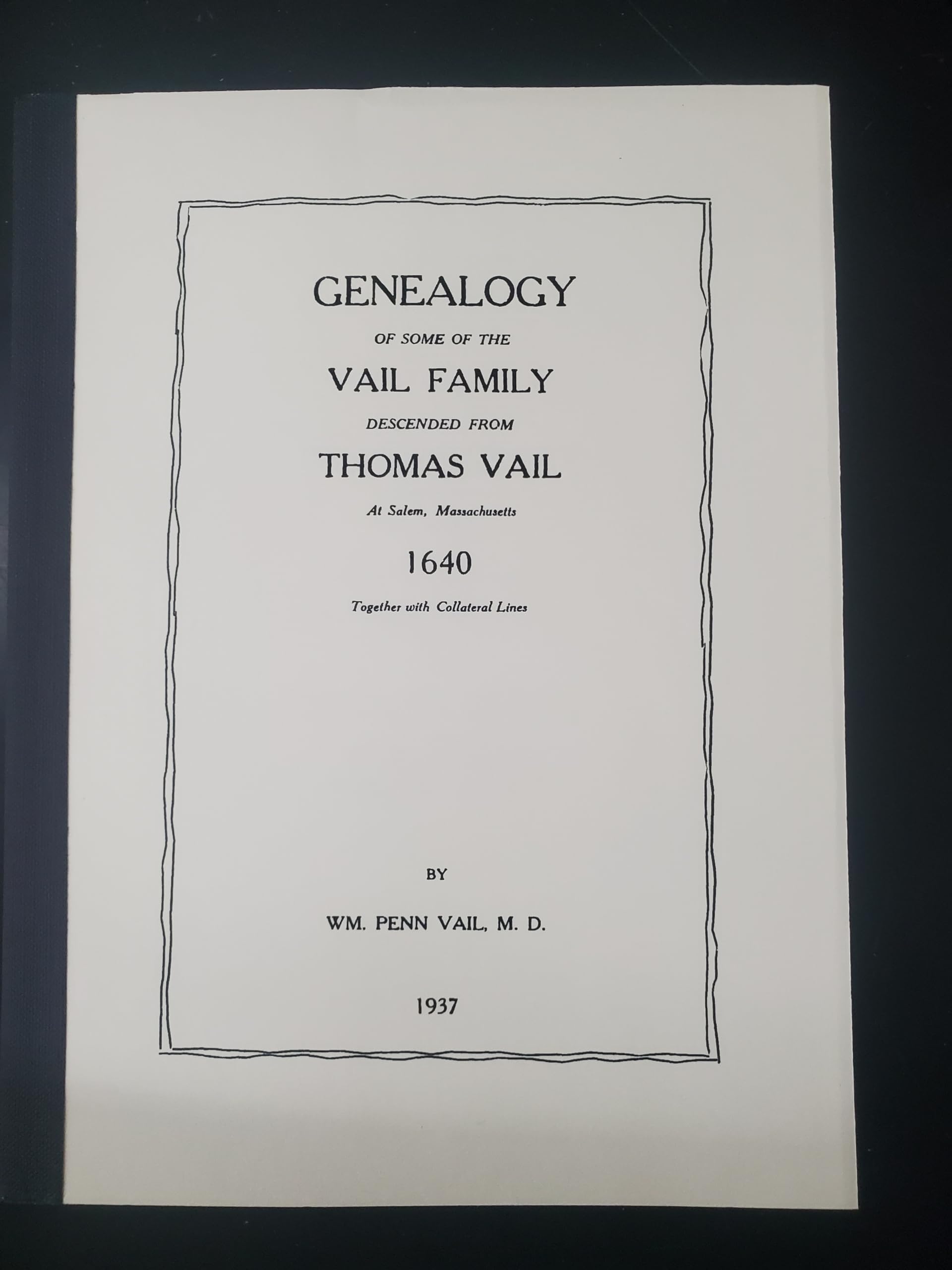 Genealogy of some of the Vail family, descended from Thomas Vail at ...