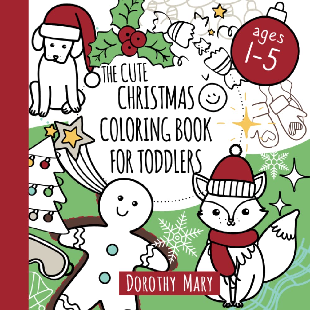 The Cute Christmas Coloring Book for Toddlers: 100 Pages with Large and ...