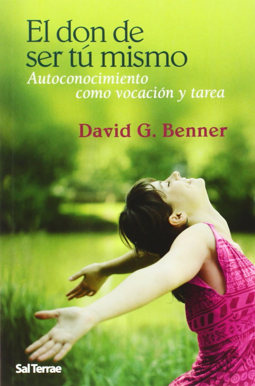 El don de ser tú mismo: Autoconocimiento como vocación y tarea: Benner ...