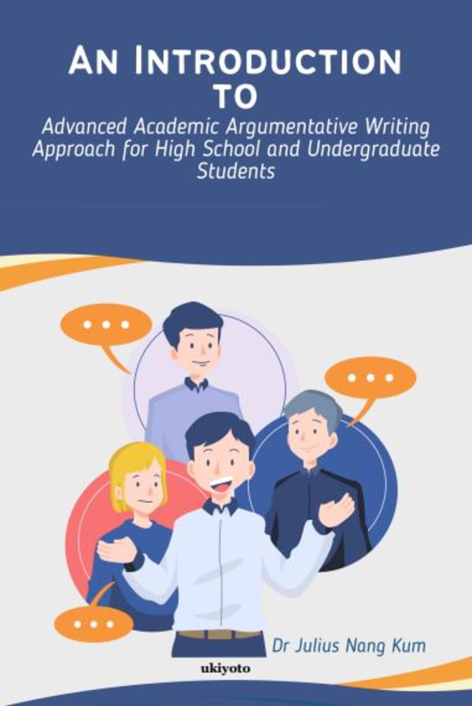 An Introduction to Advanced Academic Argumentative Writing Approach for ...