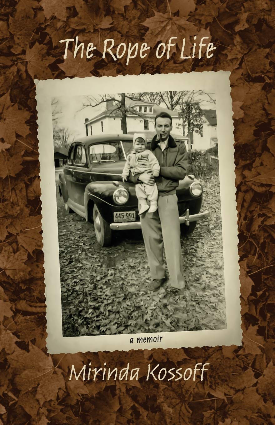 The Rope of Life: A Memoir: Kossoff, Mirinda: 9781733681674: Amazon.com ...