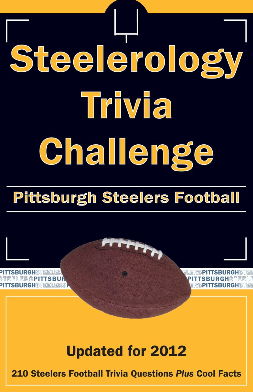 Steelerology Trivia Challenge: Pittsburgh Steelers Football: Kick the ...