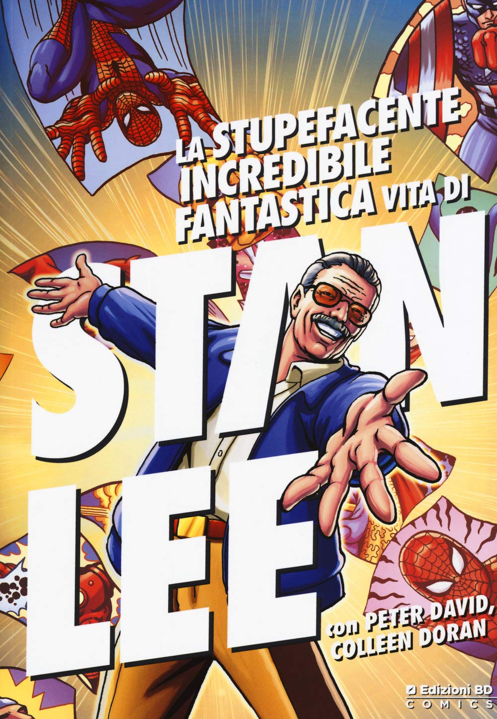 La stupefacente, incredibile, fantastica vita di Stan Lee : Lee, Stan ...