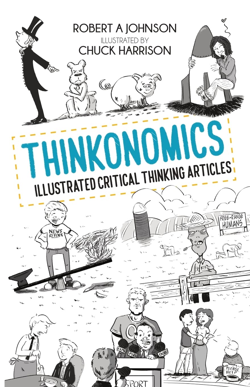 Thinkonomics: Illustrated Critical Thinking Articles: Johnson, Robert A ...