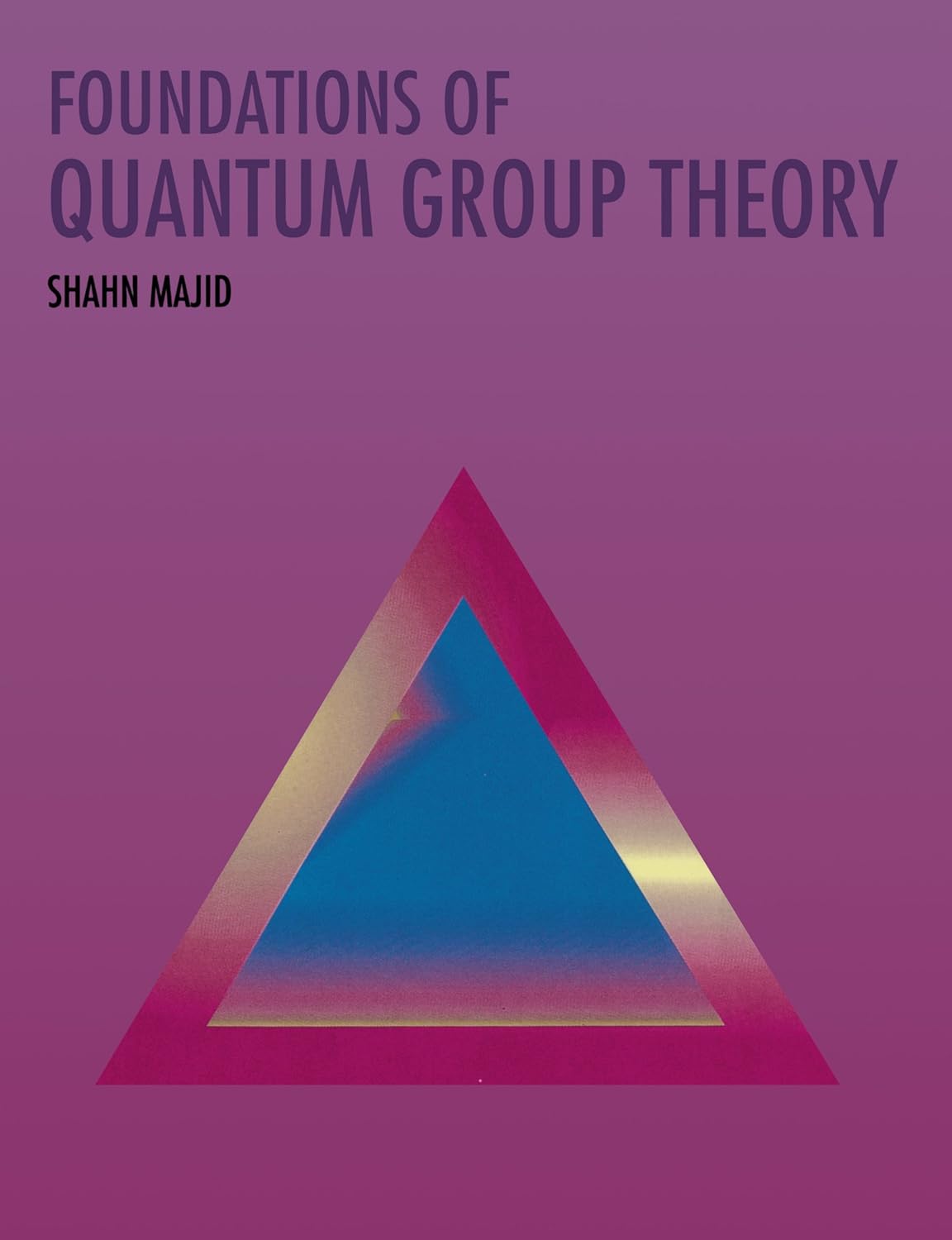 Foundations of Quantum Group Theory eBook : Majid, Shahn: Amazon.co.uk ...