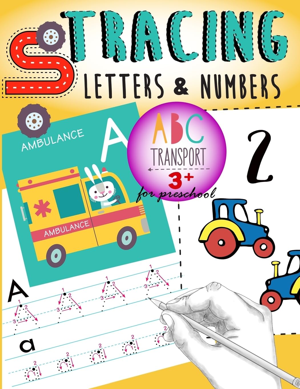 Tracing Letters & Numbers for preschool abc Transport 3+: Kindergarten ...