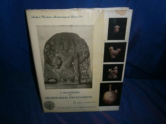 Monograph on Yeleswaram Excavations : MD. ABDUL W. KHAN: Amazon.in: Books