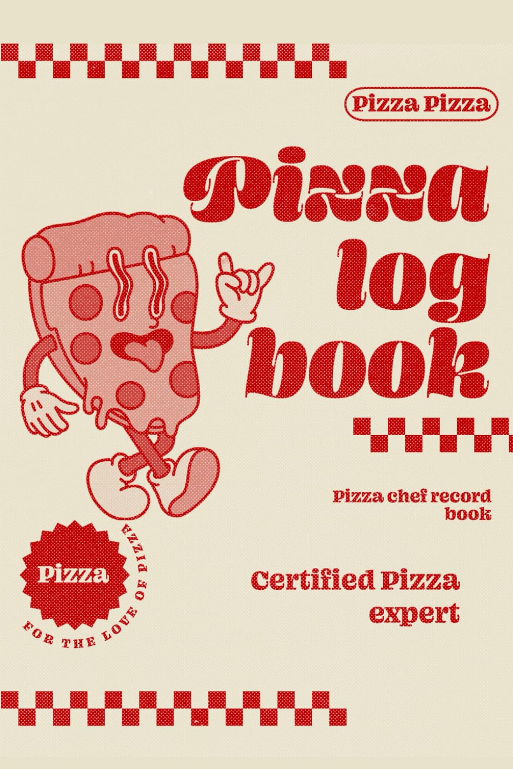 Pizza notebook: This book is designed to allow you to record your pizza ...