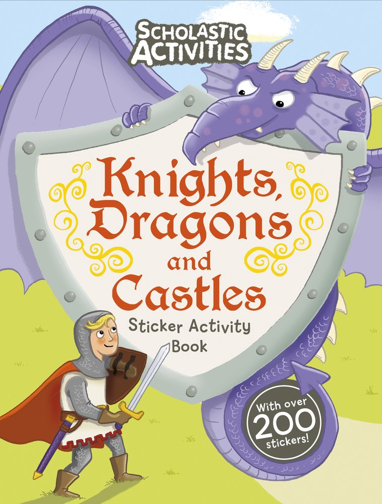 Knights, Dragons and Castles Sticker Activity Book (Scholastic ...