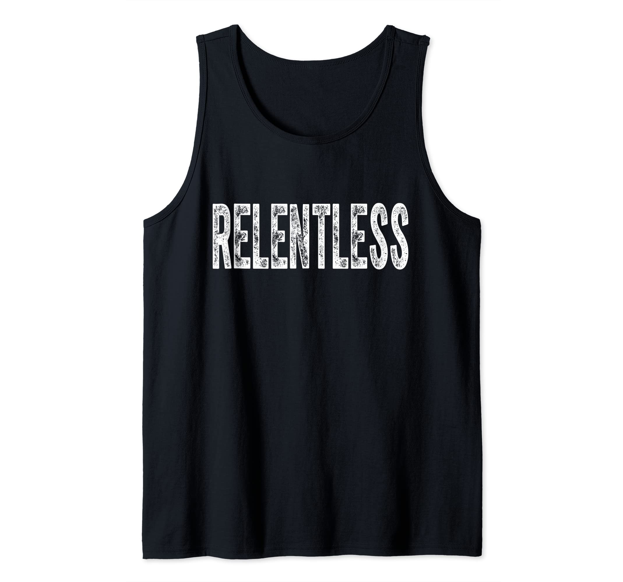Amazon.com: Relentless T-Shirt Workout Motivation Shirt Tank Top ...