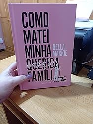 Como Matei Minha Querida Família | Amazon.com.br
