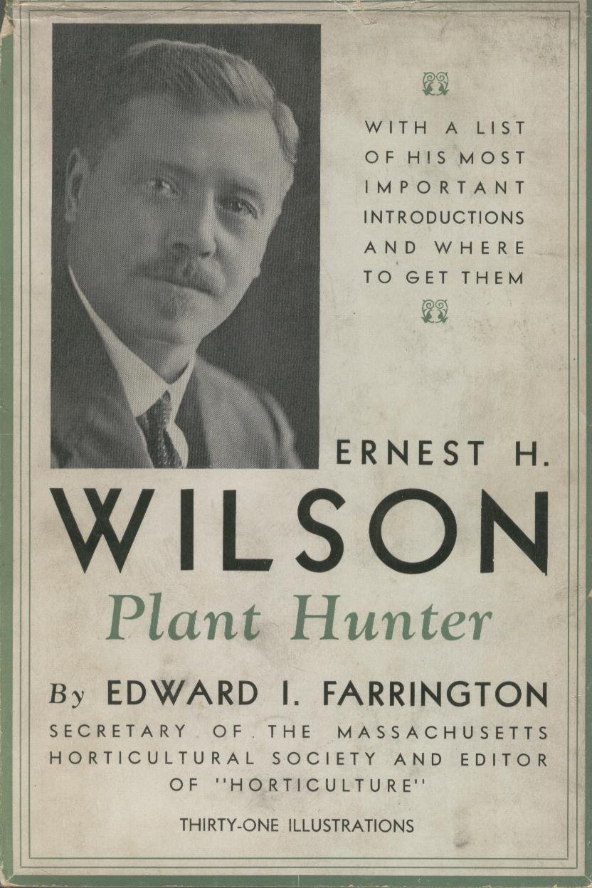 Amazon.co.jp: Ernest H. Wilson, Plant Hunter: With a list of his most ...