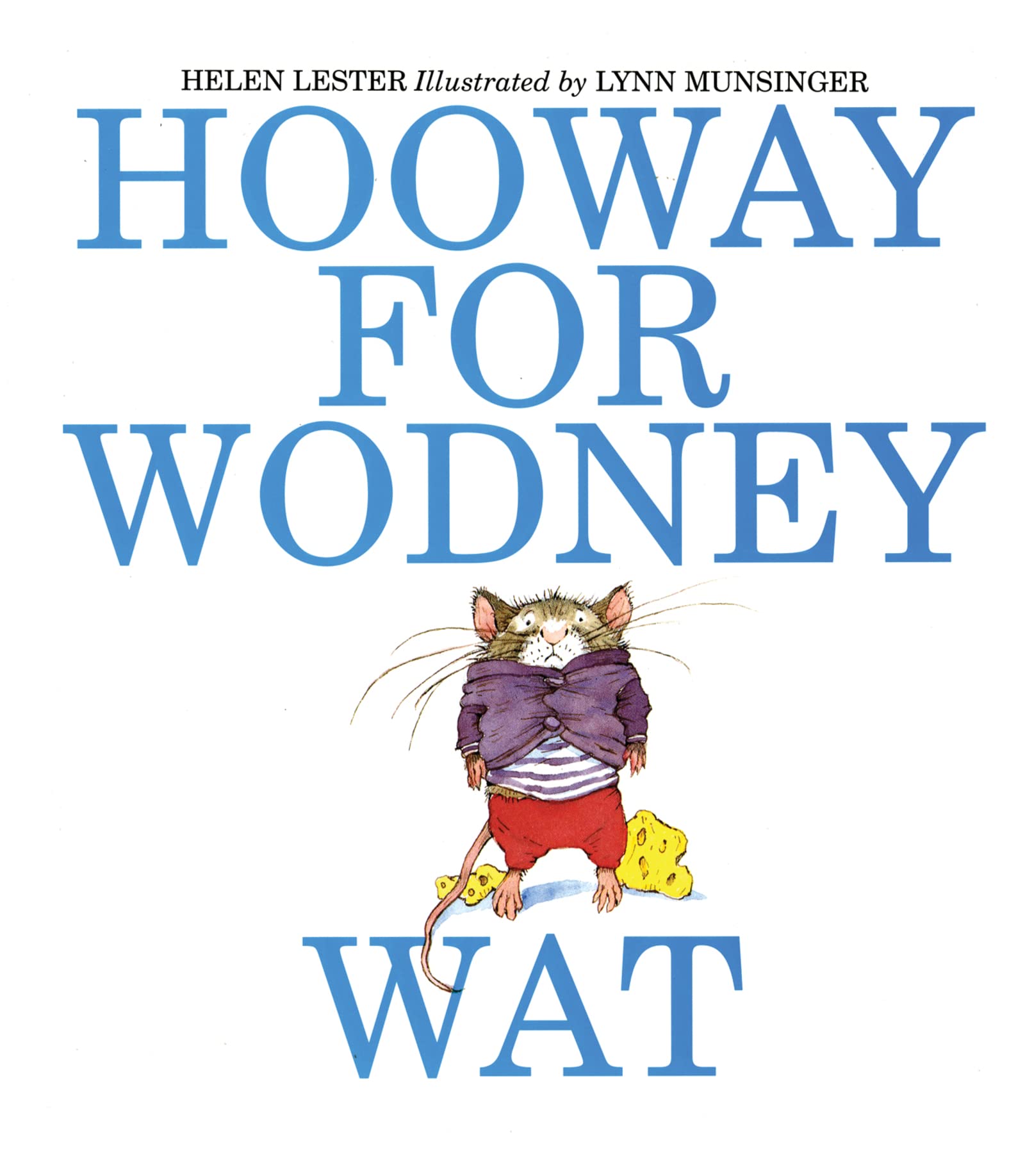 Hooway for Wodney Wat: Lester, Helen, Munsinger, Lynn: 9780618216123 ...