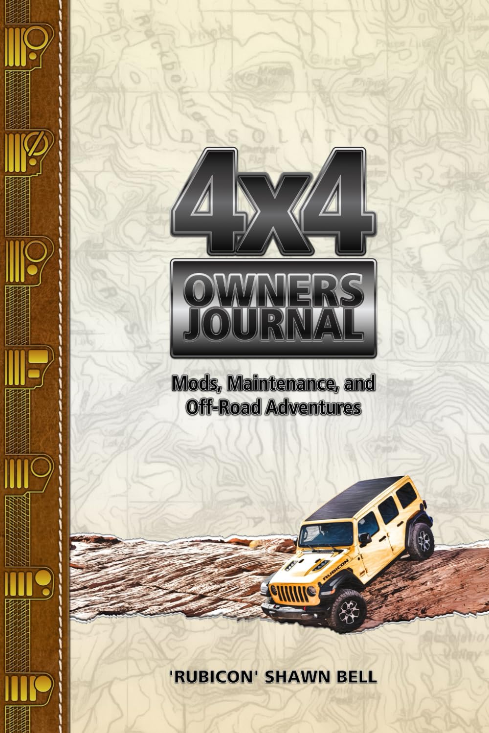 4X4 Owners Journal: Mods, Maintenance, and Off-Road Adventures: Bell ...