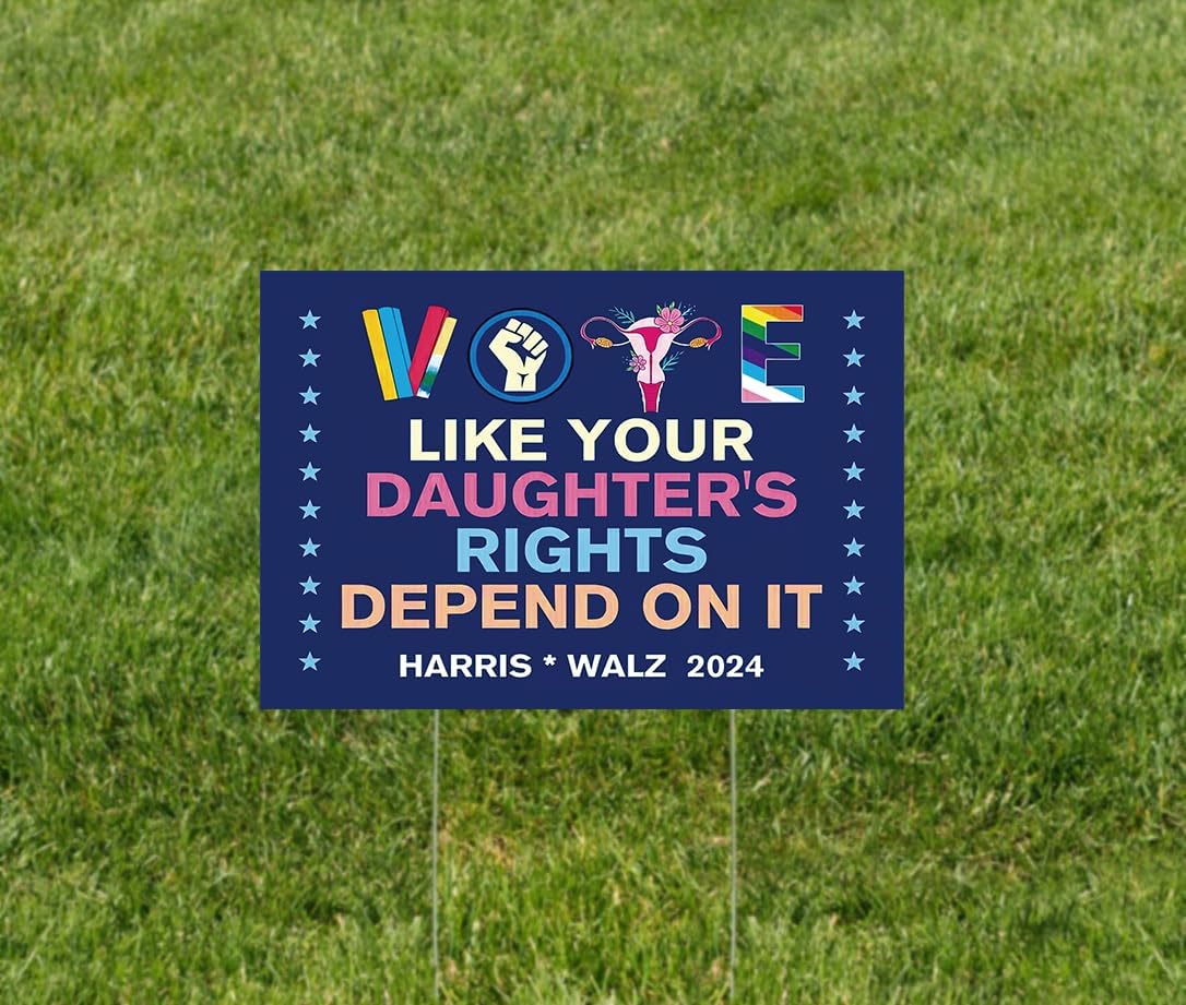 Amazon.com : Vote Like Your Daughter's Rights Depend On It Yard Sign ...