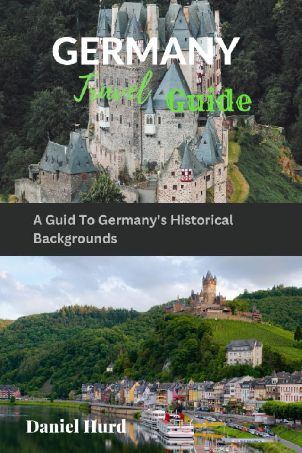 GERMANY TRAVEL GUIDE: A Guid To Germany's Historical Backgrounds ...