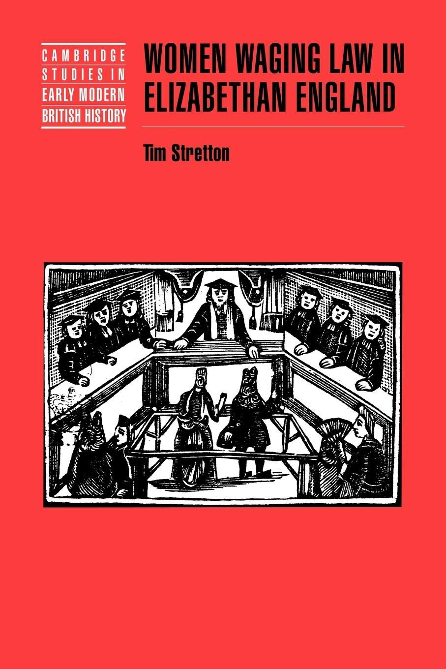 Women Waging Law in Elizabethan Eng (Cambridge Studies in Early Modern ...