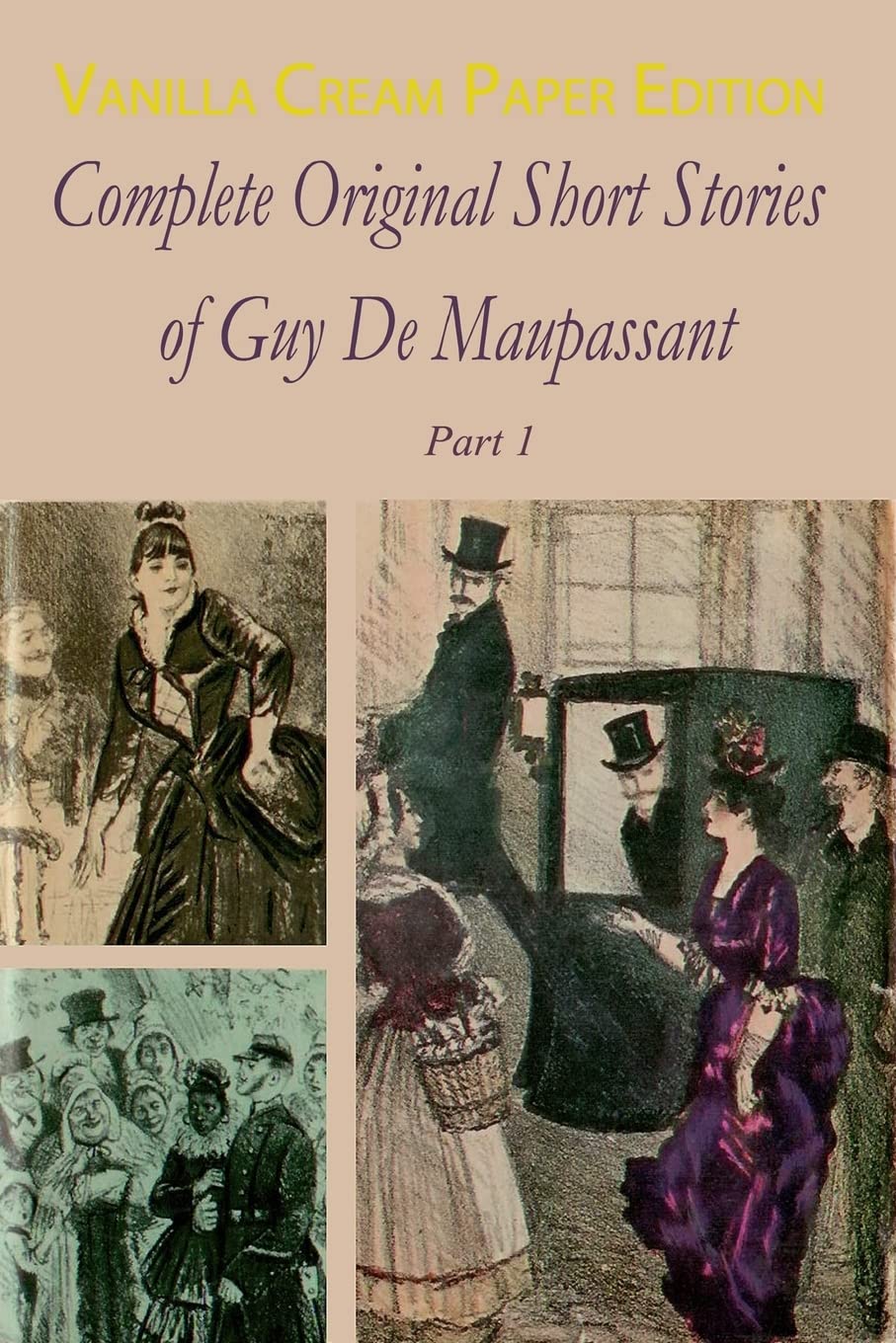 Complete Original Short Stories Book 1: Maupassant, Guy de ...