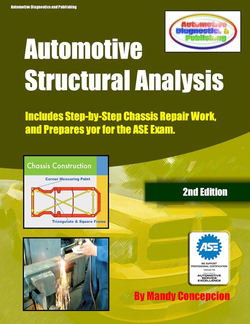 Automotive Structural Analysis: (Covers chassis repairs and preparation ...