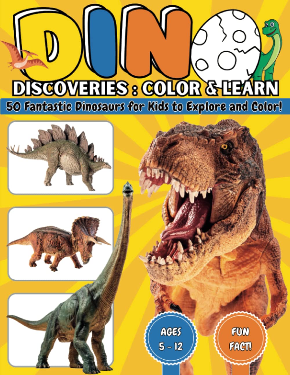 Dino Discoveries: Color & Learn - 50 Fantastic Dinosaurs for Kids to ...