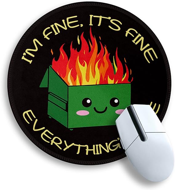 Amazon.com: Dumpster on Fire Round Mouse Pad 8.6 x 8.6 Inch, Cute Funny ...