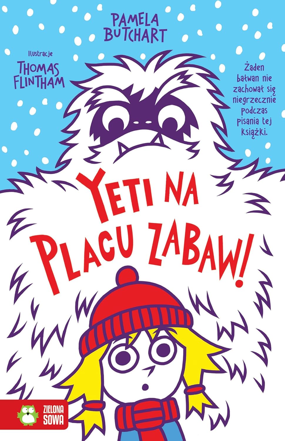 Szkolne szalenstwa. Yeti na placu zabaw: Pamela Butchart, Thomas ...