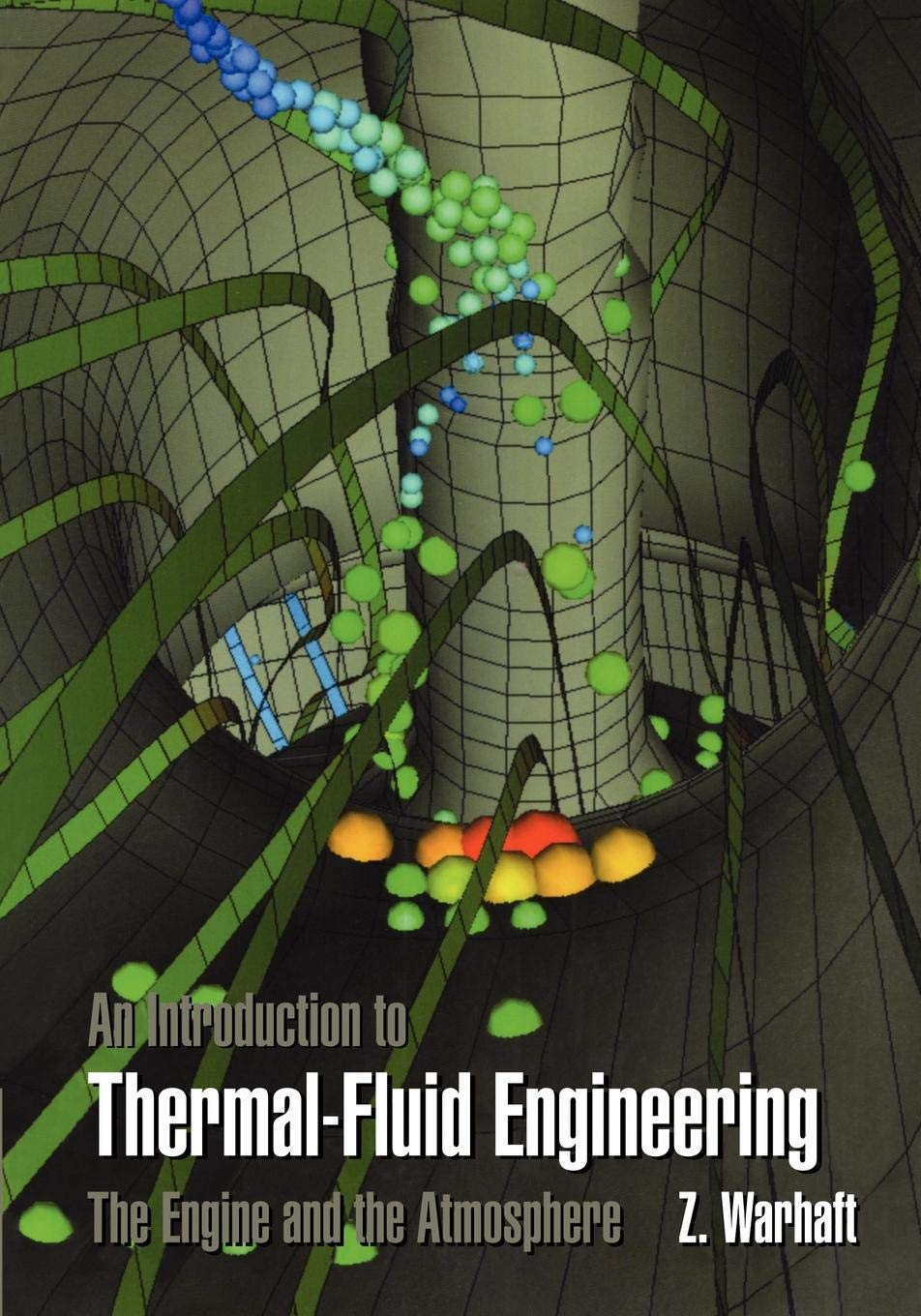 An Introduction to Thermal-Fluid Engineering: The Engine and the ...