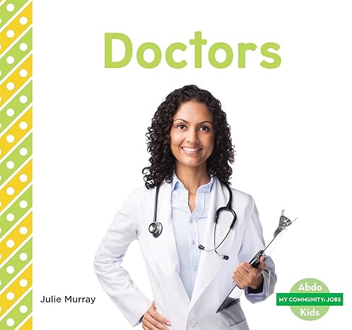 Doctors (My Community: Jobs Set 1): Murray, Julie: 9781629709123 ...
