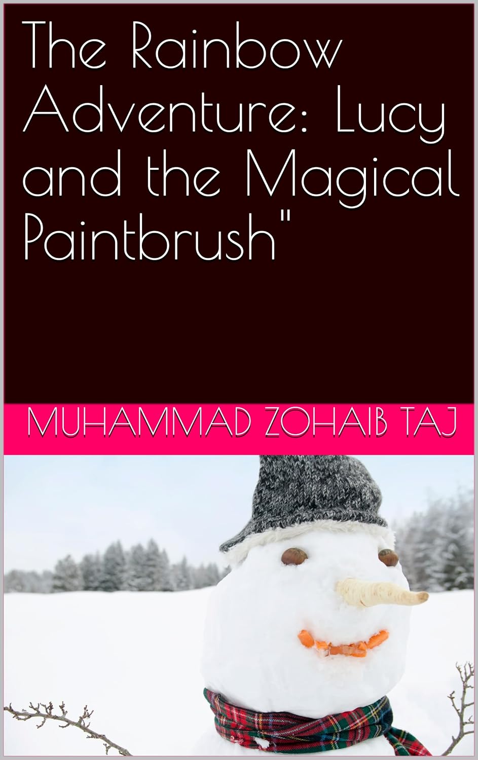 The Rainbow Adventure: Lucy and the Magical Paintbrush" eBook : Zohaib ...