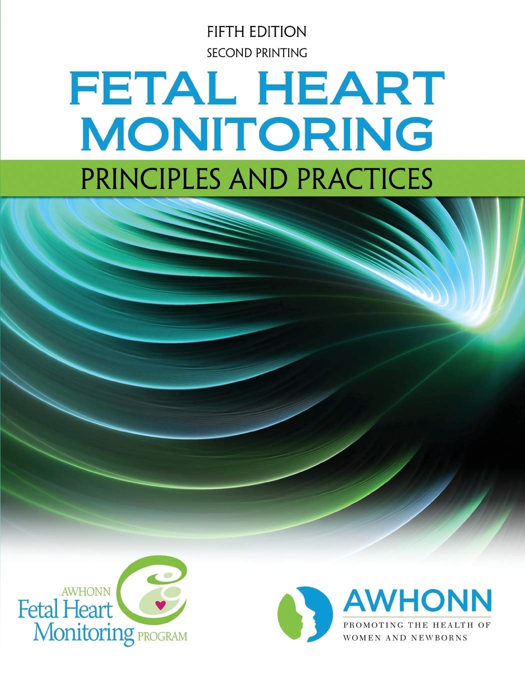 Fetal Heart Monitoring Principles and Practices: AWHONN: 9781465288424 ...