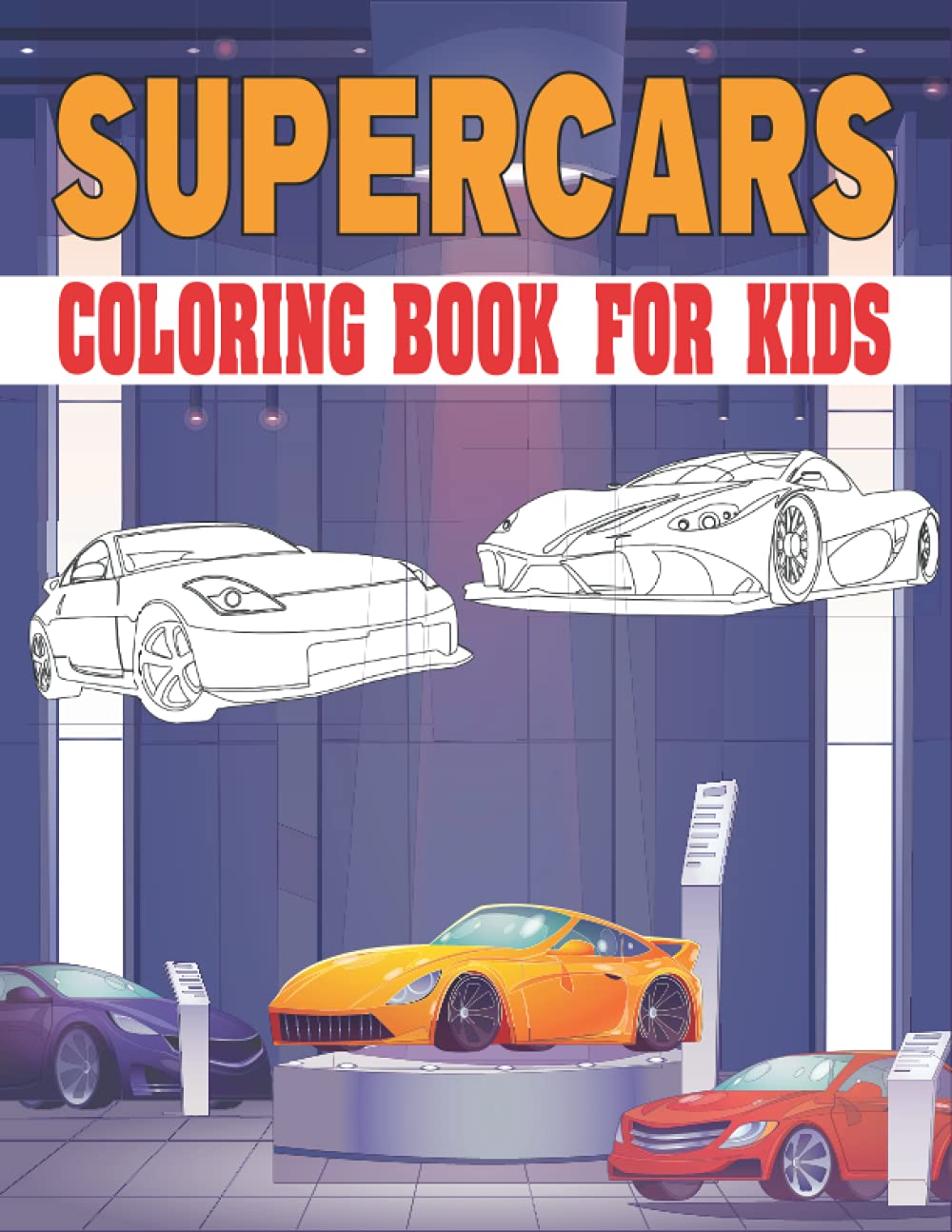 Buy Supercars Coloring Book For Kids: Collection of 50+ Amazing ...