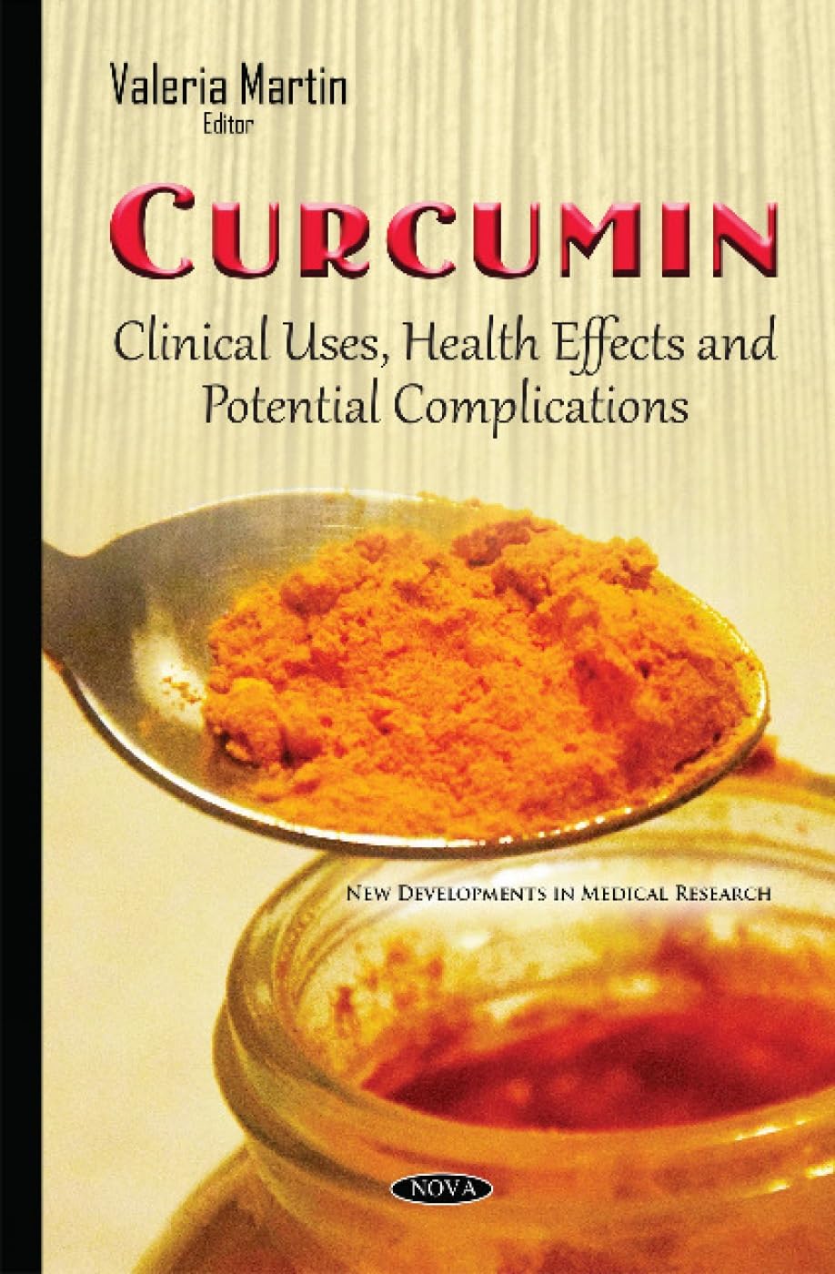 Curcumin: Clinical Uses, Health Effects and Potential Complications ...