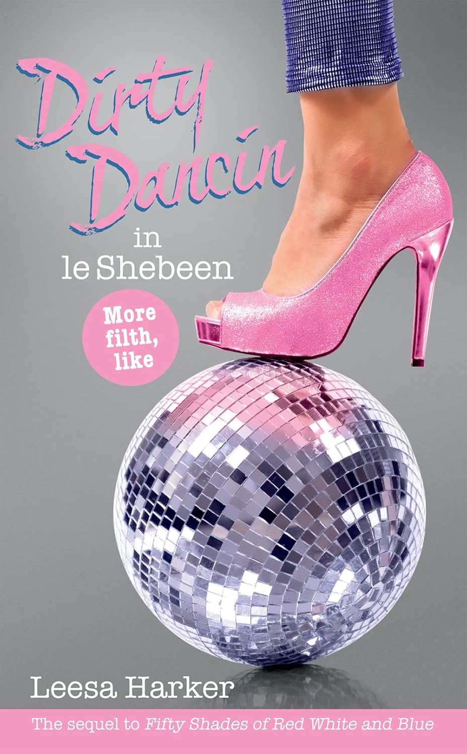 Dirty Dancin in Le Shebeen: Maggie Muff Trilogy, Book 2: Harker, Leesa ...