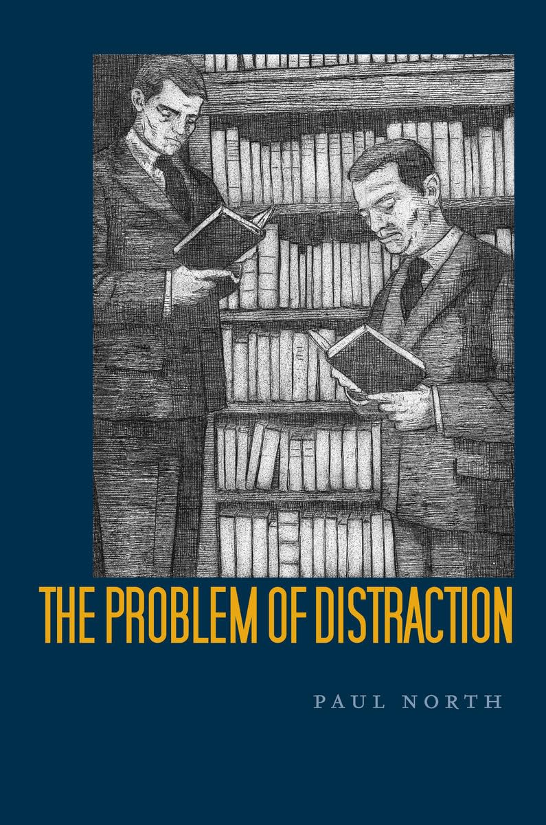 Amazon.com: The Problem of Distraction: 9780804775380: North, Paul: Books