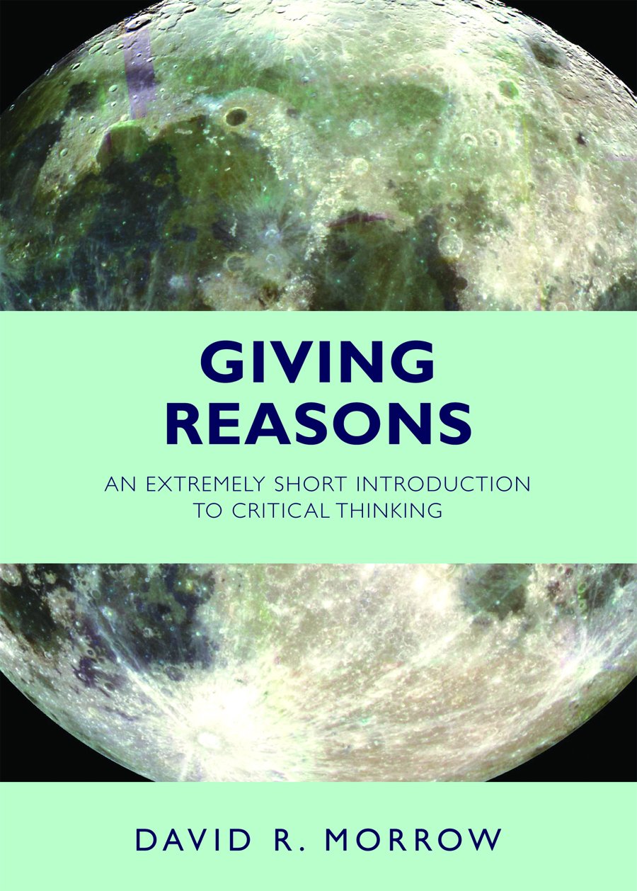 Amazon.com: Giving Reasons: An Extremely Short Introduction to Critical ...