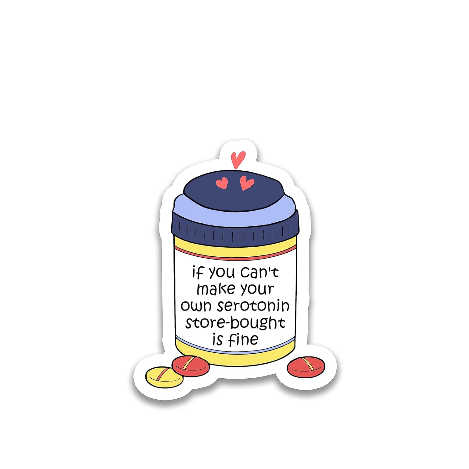 Amazon.com: Miraki If You Can’t Make Your Own Serotonin Store-Bought Is ...