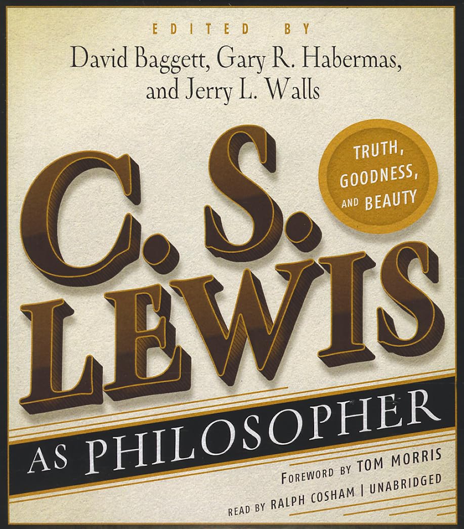 Amazon.com: C. S. Lewis as Philosopher: Truth, Goodness, and Beauty ...