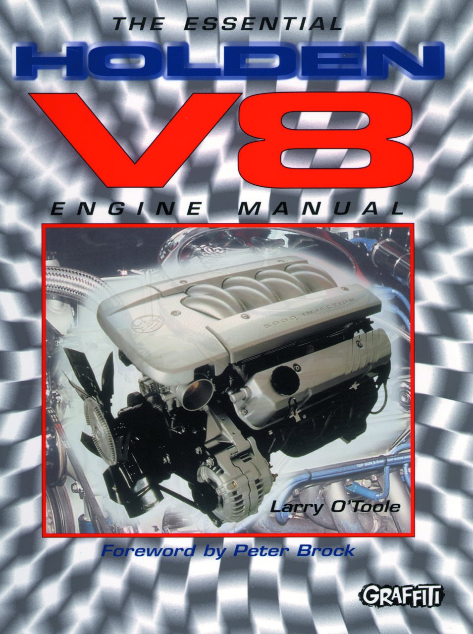 The Essential Holden V8 Engine Manual : O'Toole, Larry: Amazon.com.au ...