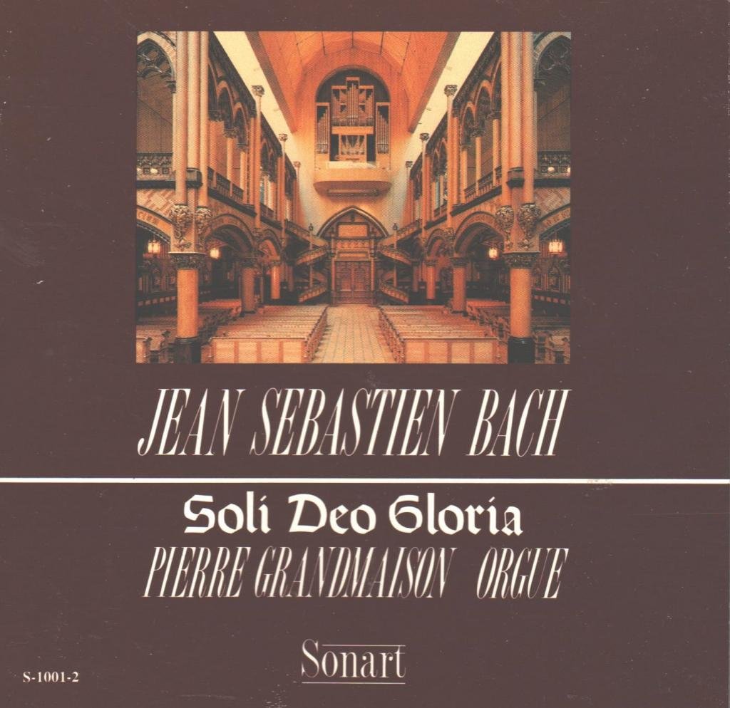 Amazon.com: Bach: Soli Deo Gloria (Sonart): Bach, Pierre Grandmaison: Books