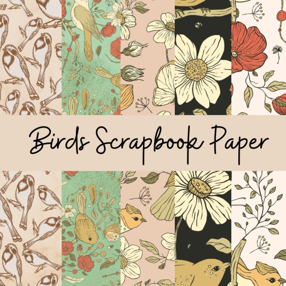 Birds Scrapbook Paper: 20 Sheets Double Sided, 8.5 x 8.5, Craft Paper ...
