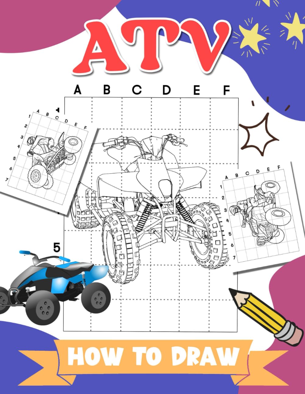 How to Draw ATV: Including 30 Step-By-Step And Simple Pictures About A ...