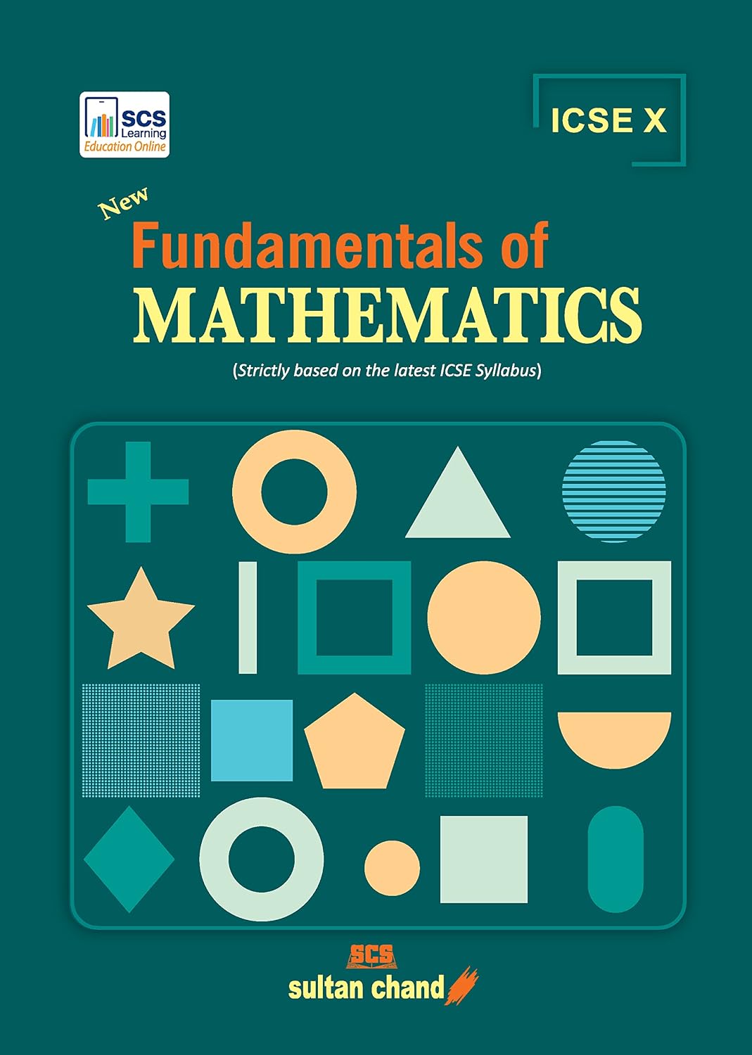 New Fundamentals of Mathematics (Strictly Based on the Latest ICSE ...