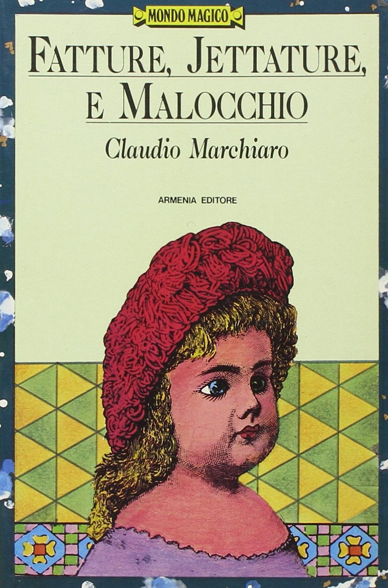 Fatture, iettature e malocchio (Mondo magico) : Marchiaro, Claudio ...