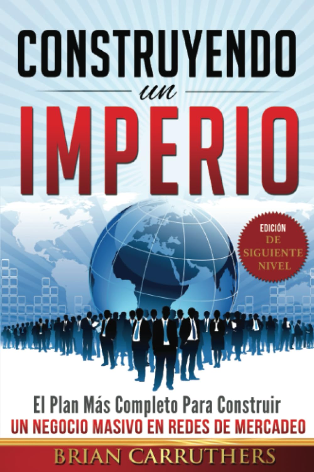 CONSTRUYENDO UN IMPERIO: (Edición de Siguiente Nivel) (Spanish Edition ...